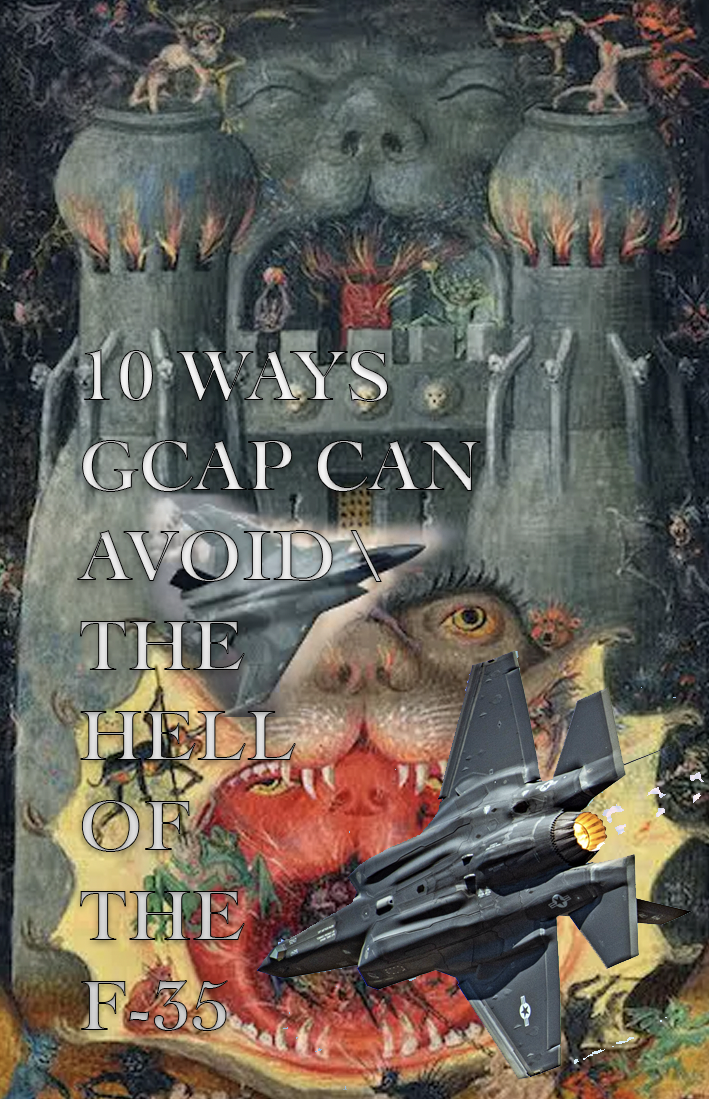 Bill Sweetman shares 10 ways GCAP can avoid the hell of the F-35 ...
